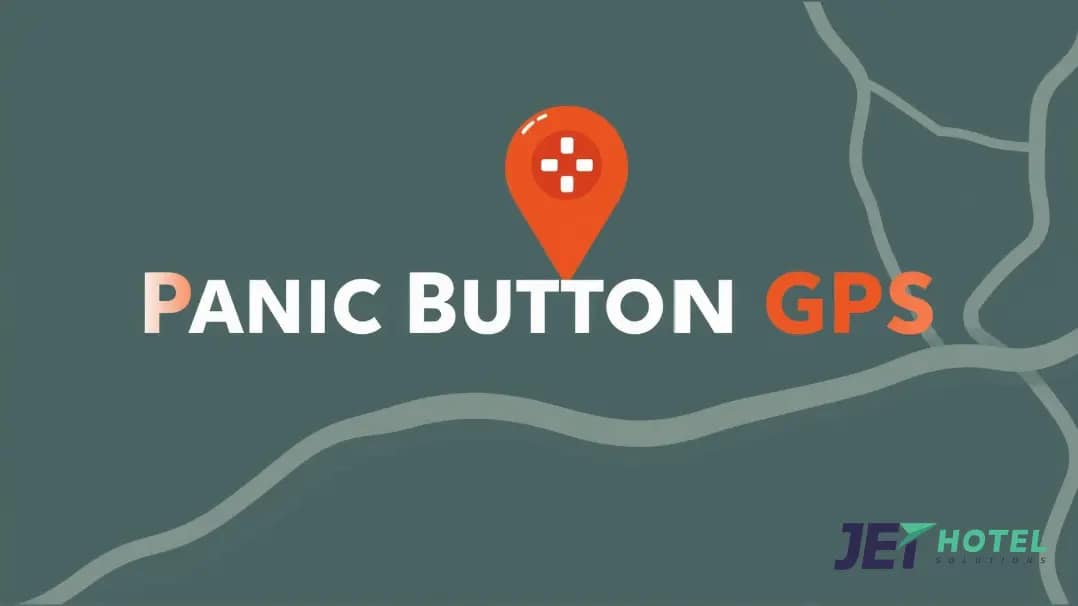 Panic Button GPS - Jet Hotel Solutions